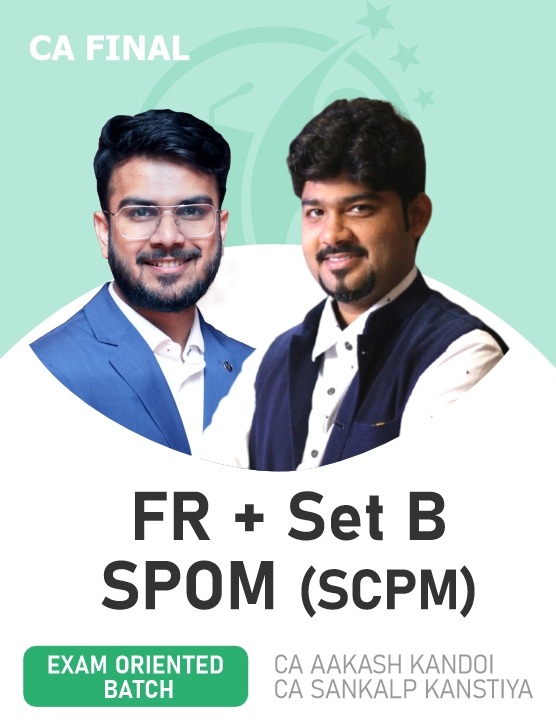 CA Final FR & Set B SPOM (SCPM) (Exam Oriented Batch) for May 2024 & Onwards | BB Virtuals Pvt. Ltd.